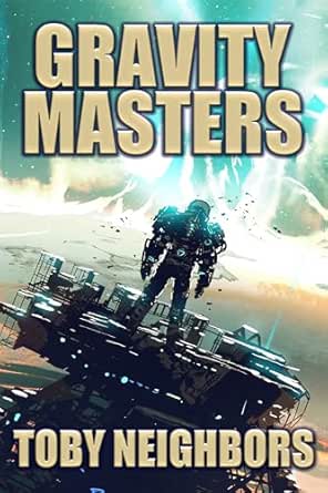 Amazon.com: Gravity Masters: Order of Scion book 2 eBook : Neighbors ...