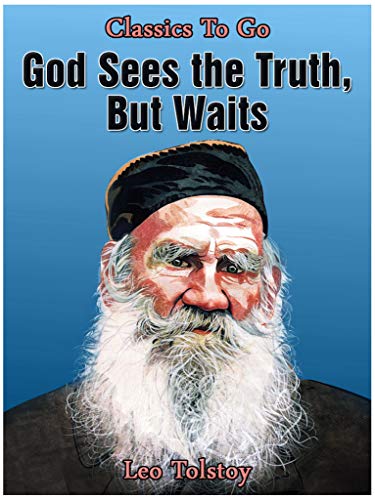 Amazon.com: God Sees the Truth, but Waits (Classics To Go) eBook ...