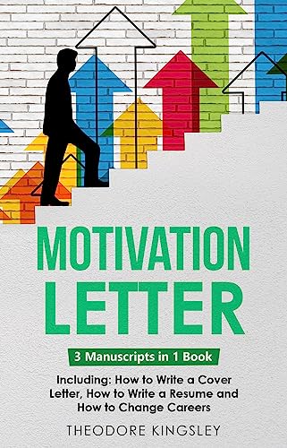 Amazon.com: Motivation Letter: 3-in-1 Guide to Master Writing Cover ...