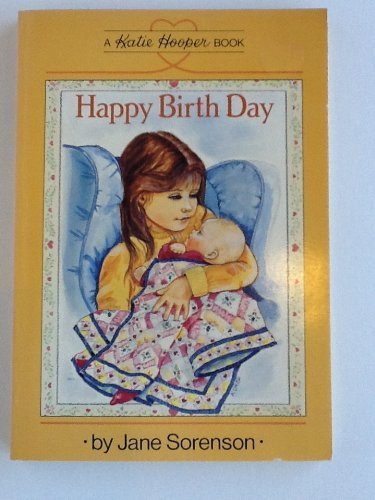 Happy Birth Day (A Katie Hooper Book): Sorenson, Jane: 9780874034882 ...
