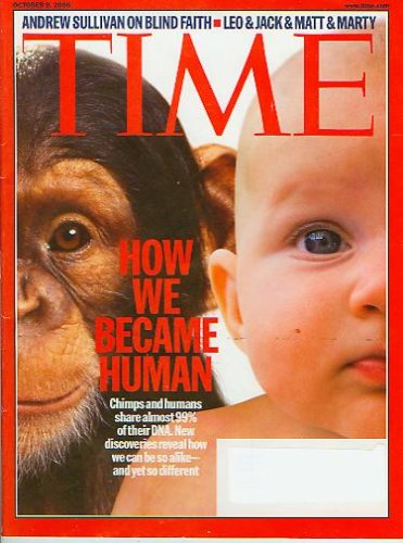 Time Magazine October 9 2006 - How We Became Human, Andrew Sullivan on ...