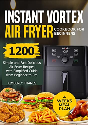 INSTANT VORTEX AIR FRYER COOKBOOK FOR BEGINNERS eBook : THANES ...