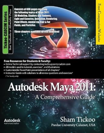 Autodesk Maya 2011: A Comprehensive Guide: Prof. Sham Tickoo Purdue ...