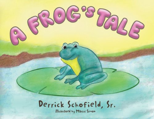 A Frog's Tale eBook : Schofield Sr., Derrick, Simon, Marcus: Amazon.in ...