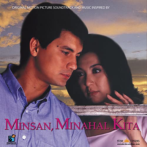 Play Minsan, Minahal Kita (Original Motion Picture Soundtrack) by ...