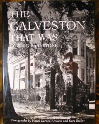 The Galveston That Was: Barnstone, Howard: 9780892633265: Amazon.com: Books