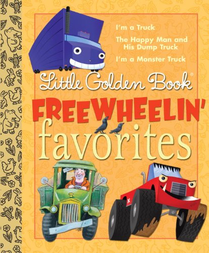 Little Golden Book Freewheelin Favorites: I'm a Truck; The Happy Man ...