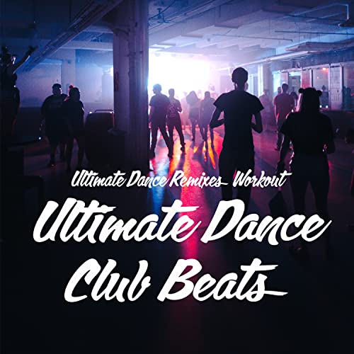 Amazon.co.jp: Ultimate Dance Club Beats : Ultimate Dance Remixes ...