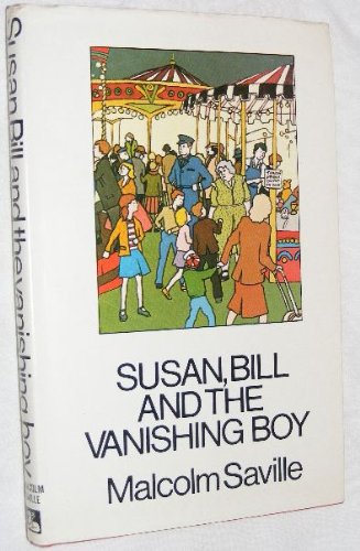 Susan, Bill and the vanishing boy: Malcolm Saville: 9780856861048 ...