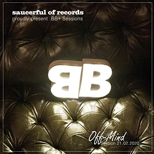 Off-Mind by BB+ Sessions on Amazon Music - Amazon.co.uk