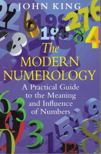 The Modern Numerology: A Practical Guide to the Meaning and Influence ...