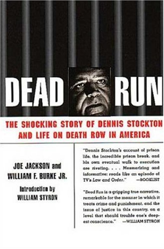 Dead Run: The Shocking Story of Dennis Stockton and Life on Death Row ...