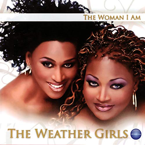 Écouter The Woman I Am par The Weather Girls sur Amazon Music Unlimited