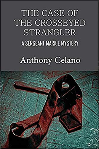 The Case of the Crosseyed Strangler - Kindle edition by Celano, Anthony ...