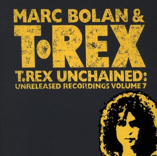 Bolan, Marc, T-Rex - Unchained 7 - Amazon.com Music