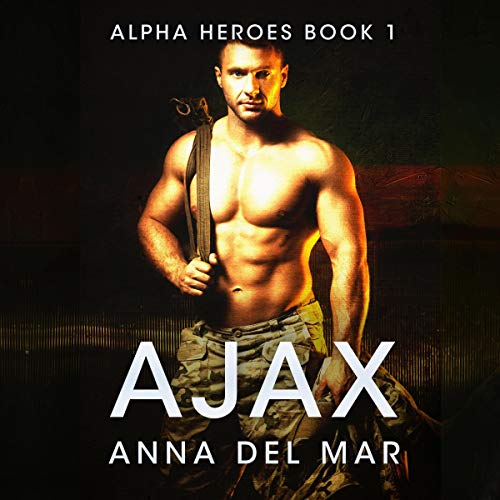 Ajax: Alpha Heroes, Book 1 (Audio Download): Anna del Mar, Guillaume ...