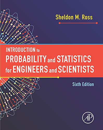 Introduction to Probability and Statistics for Engineers and Scientists ...