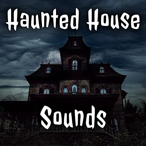 Haunted House Sounds di The Haunted House of Horror Sound Effects su ...