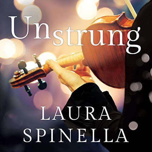 Amazon.com: Unstrung (Audible Audio Edition): Laura Spinella, Rachel ...