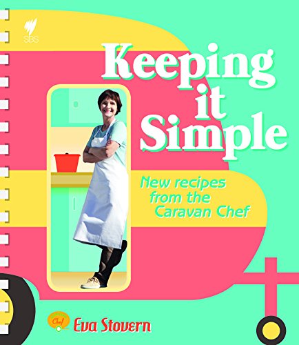 Keeping it Simple: New Recipes from the Caravan Chef: Stovern, Eva ...
