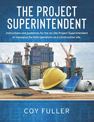 The Project Superintendent: Instructions and guidelines for the on-site ...