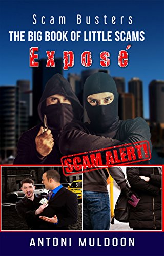 Scam Busters: The Big Book of Little Scams Exposé eBook : Muldoon ...