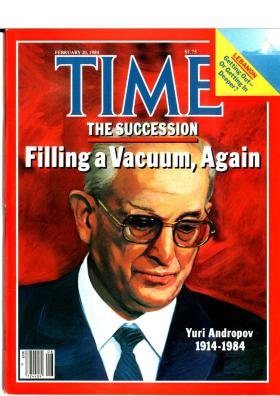 Time Magazine February 20 1984 Filling a Vacuum Again Yuri Andropov ...