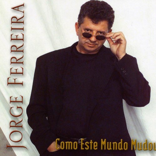 Play Como Este Mundo Mudou by Jorge Ferreira on Amazon Music