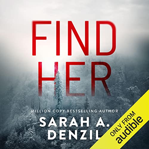Amazon.com: Find Her (Audible Audio Edition): Sarah A. Denzil, Catrin ...