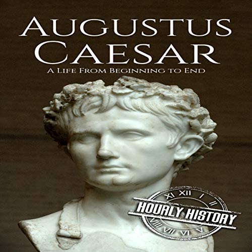 Augustus Caesar: A Life from Beginning to End (Audio Download): Hourly ...