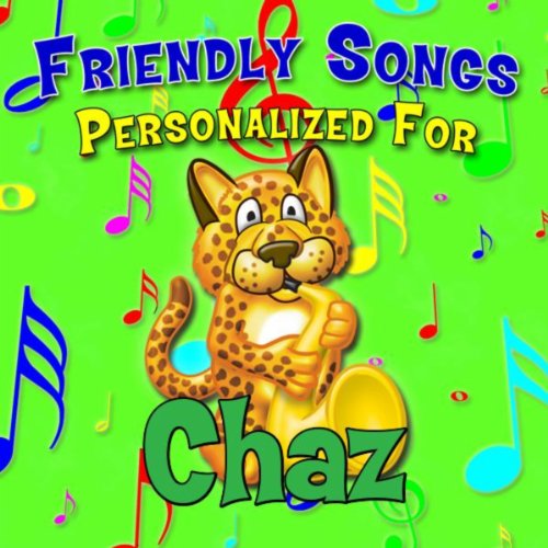 Amazon.com: Friendly Songs - Personalized For Chaz : Personalized Kid ...