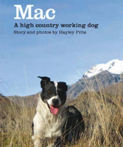 Mac: A High Country Working Dog: Pitts, Hayley: 9780473173593: Amazon ...
