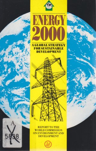 Energy 2000: World Commission on Environmental Development ...