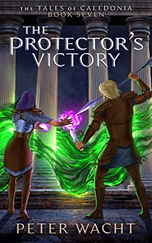 The Protector's Victory (The Tales of Caledonia Book 7) eBook : Wacht ...