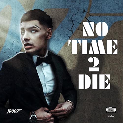 No Time 2 Die by Jr007 on Amazon Prime Music