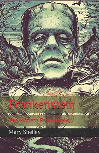 Frankenstein: The Modern Prometheus (Book) - Ancient History Encyclopedia