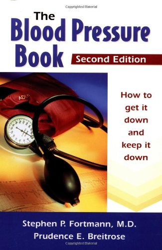 The Blood Pressure Book : How to Get It Down and Keep It Down: stephen ...
