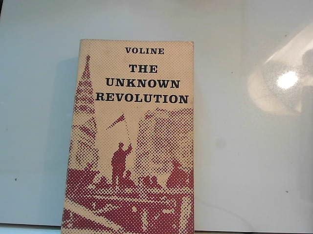 The Unknown Revolution 1917-1921: Voline: Amazon.com: Books