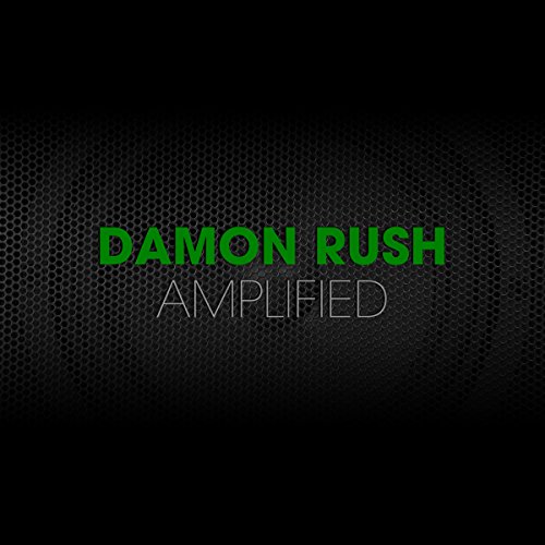 Amplified by Damon Rush on Amazon Music - Amazon.com