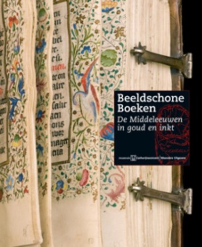 Beeldschone boeken: de Middeleeuwen in goud en inkt : As-Vijvers, Anne ...