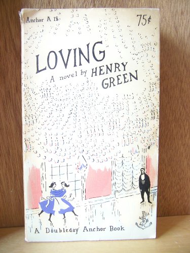 Loving (Anchor A 18): Henry Green: Amazon.com: Books