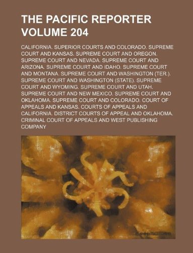 The Pacific reporter Volume 204: 9781130311099: Amazon.com: Books