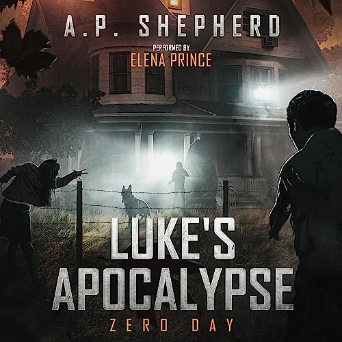 Amazon.com: Zero Day: Luke's Apocalypse, Book 1 (Audible Audio Edition): A.P. Shepherd, Elena ...