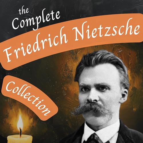 Amazon.com: The Complete Friedrich Nietzsche Philosophy Collection ...