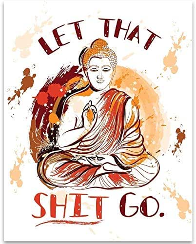 Amazon.com: Let That Shit Go Buddha Wisdom Print - Great Home Office ...