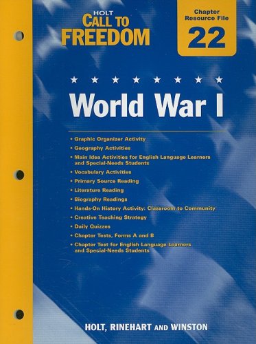 Holt Call to Freedom Chapter 22 Resource File: World War I ...