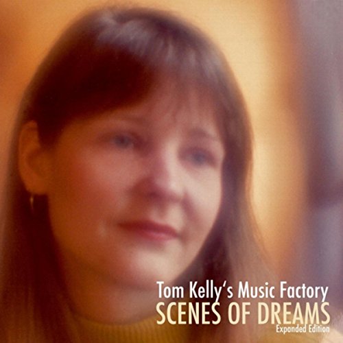 Amazon Music - Tom Kelly's Music FactoryのScenes of Dreams (Expanded ...