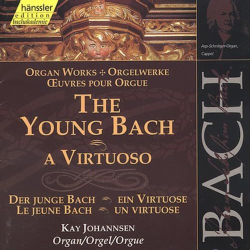 BACH,JOHANN SEBASTIAN - Bach: Organ works - The Young Bach: A Virtuoso ...