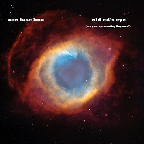 Amazon.com: Old Ed's Eye (Are You Representing Beyonce?) : Zen Fuse Box ...