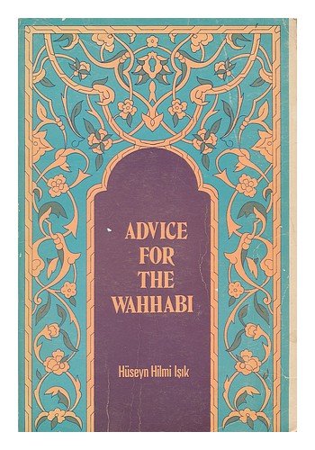 Advice for the Wahhabi / Huseyin Hilmi Isik: Amazon.co.uk: Books